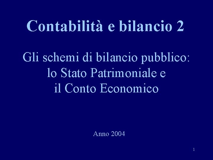 Contabilit e bilancio 2 Gli schemi di bilancio