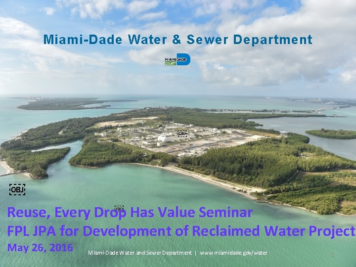 MiamiDade Water Sewer Department Reuse Every Drop Has