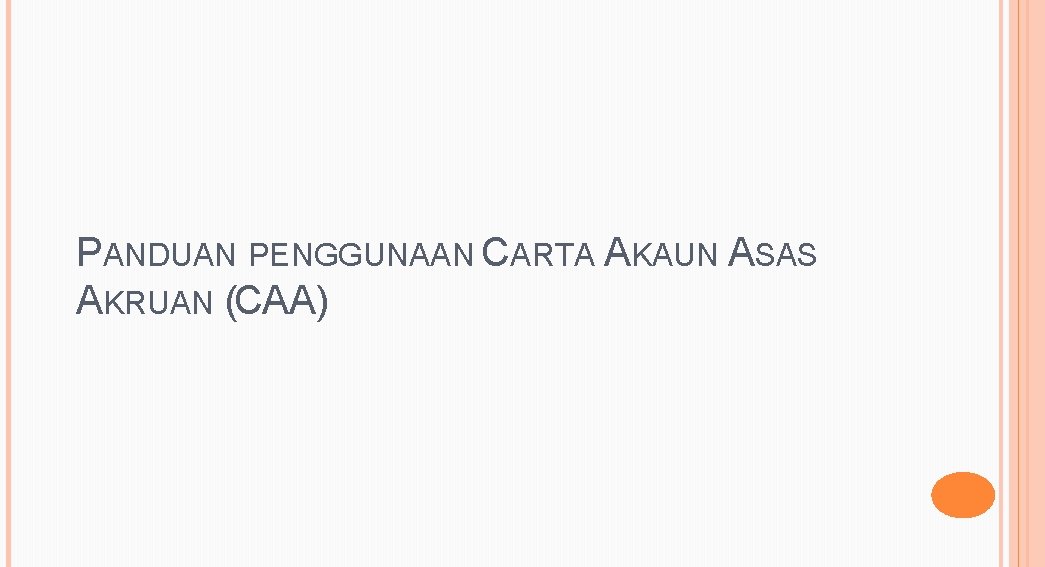 PENGENALAN KOD PERAKAUANAN DAN CARTA AKAUN AKRUAN CAA