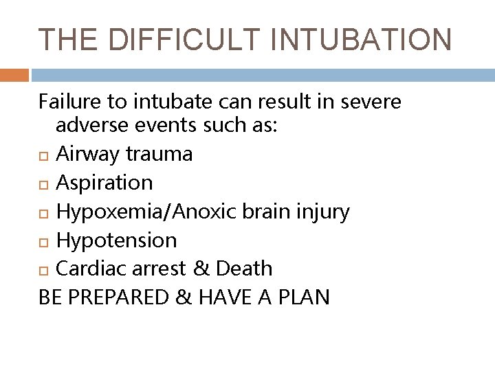THE DIFFICULT AIRWAY MANAGEMENT IN ADULT CRITICAL CARE