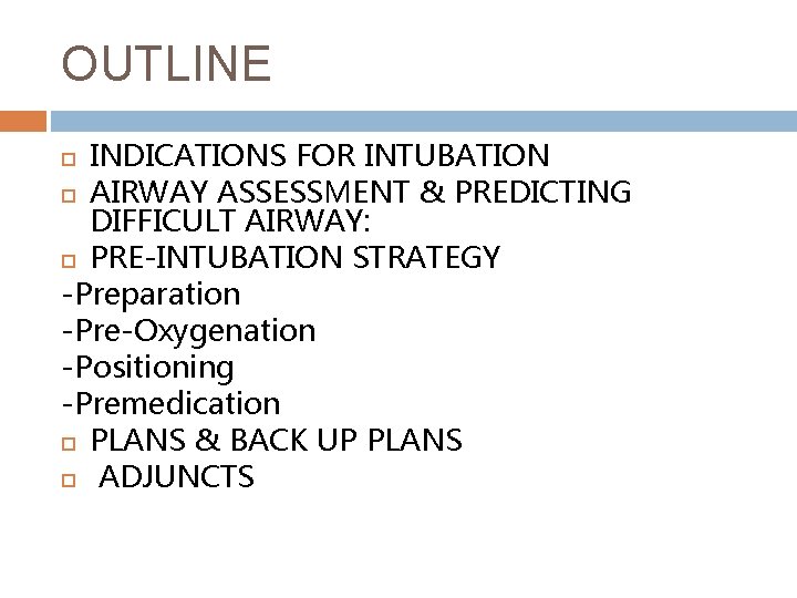 THE DIFFICULT AIRWAY MANAGEMENT IN ADULT CRITICAL CARE