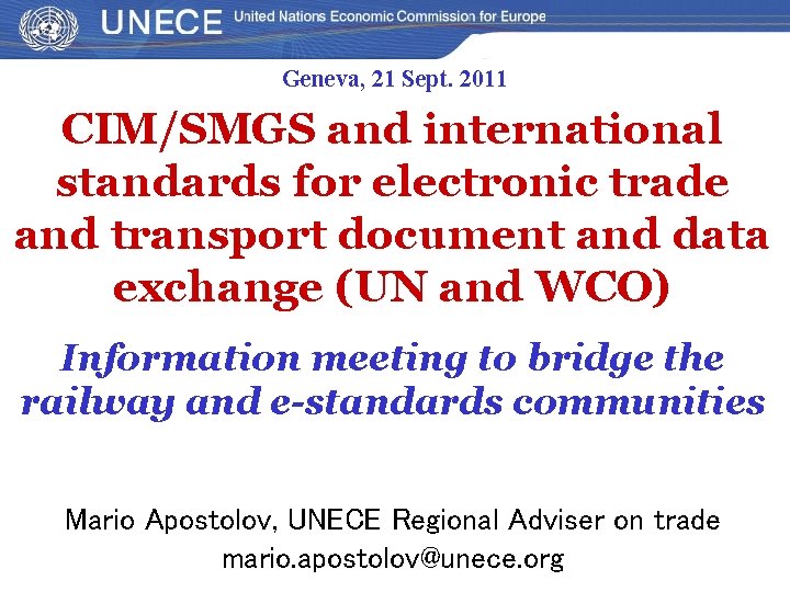 Geneva 21 Sept 2011 CIMSMGS and international standards