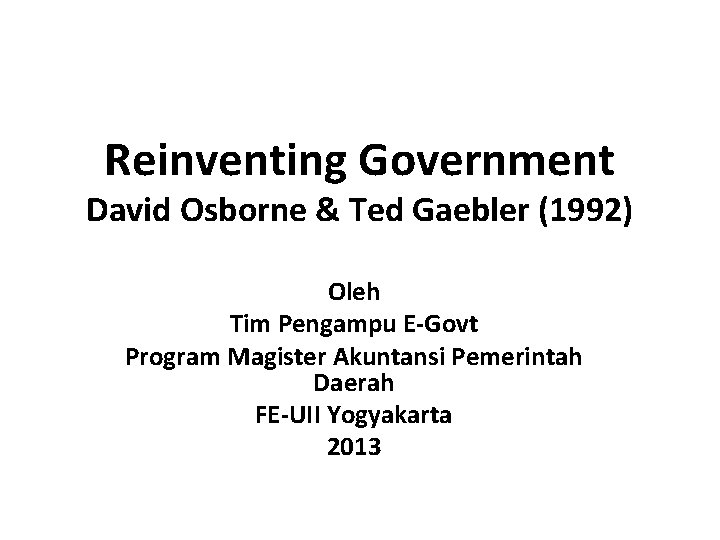 Reinventing Government David Osborne Ted Gaebler 1992 Oleh