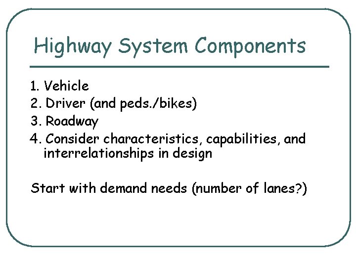 Transportation Planning and Traffic Estimation CE 453 Lecture