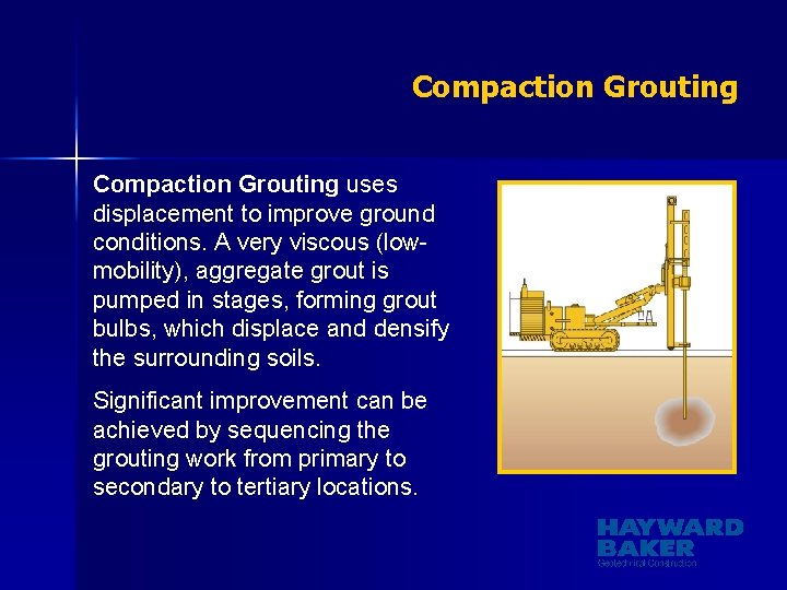 General Grouting is the injection of pumpable fluid