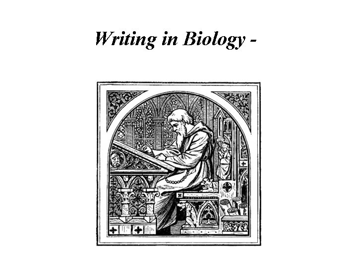 Writing in Biology Writing scientific papers Understanding how