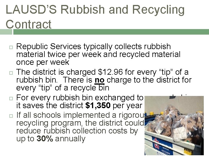 Recycle Today for a Better Tomorrow SCHOOL RECYCLING