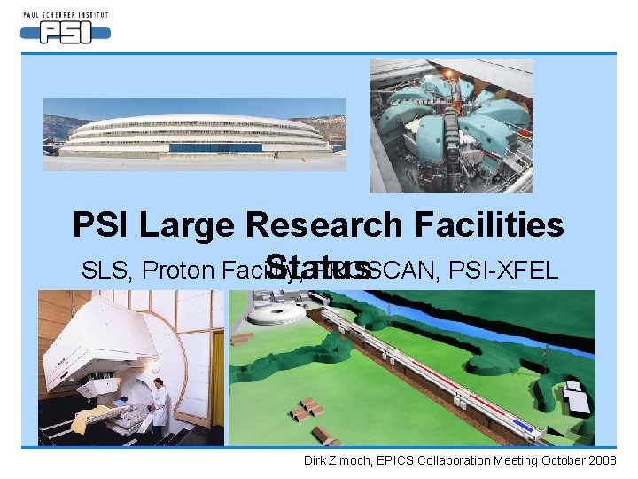 PSI Large Research Facilities SLS Proton Facility PROSCAN