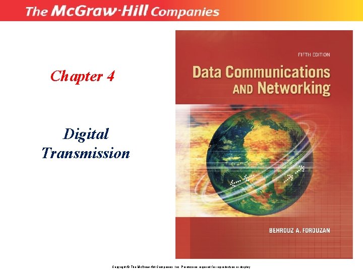 Chapter 4 Digital Transmission Copyright The Mc GrawHill