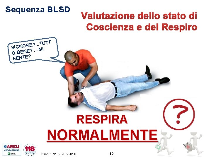 OPERATORE LAICO BLSD Rianimazione Cardio Polmonare Defibrillazione Precoce