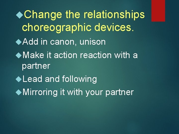 Motif Development MOTIF DEVELOPMENT IS A CORE CHOREOGRAPHIC