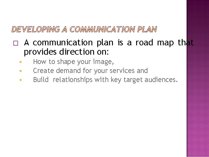 Communication The process of transmitting ideas and information