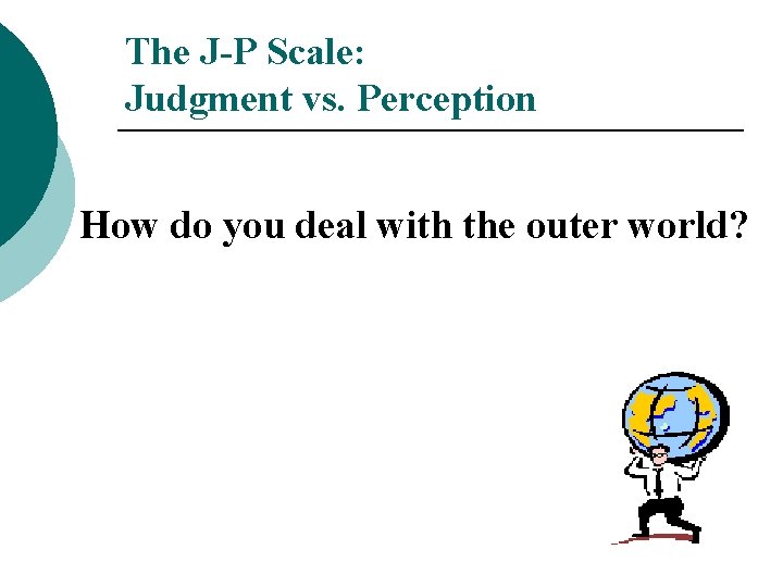 MYERS BRIGGS TYPE INDICATOR MBTI Introduction to Your