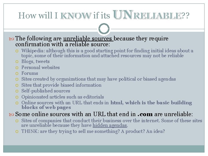 Reliable and UNRELIABLE Sources CAN YOU TELL THE