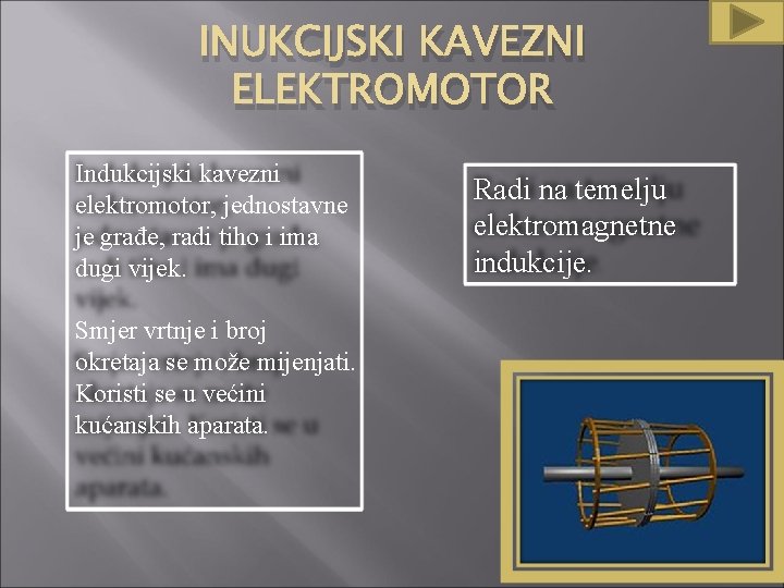 ELEKTROMOTORI Elektrini strojevi koji pretvaraju elektrinu energiju u