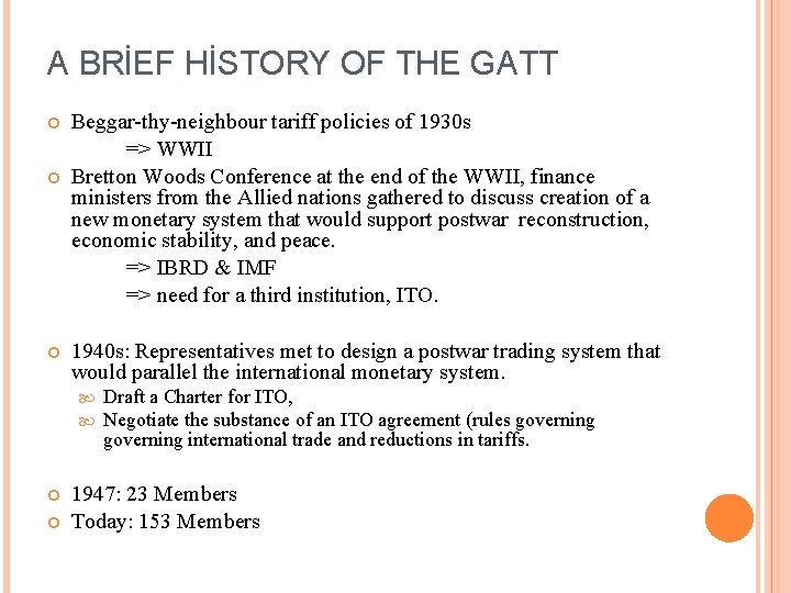 HISTORY OF GATT THE WTO SYSTEM A BREF