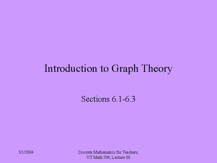 Introduction to Graph Theory Sections 6 1 6