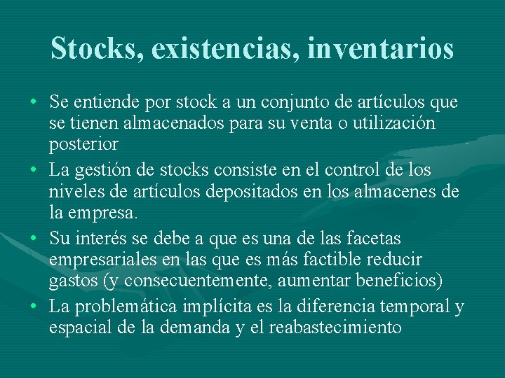 Gestin de Inventarios Introduccin Stocks existencias inventarios Se