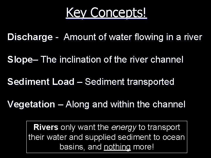 Fluvial Systems GPH 111 What are Fluvial Processes
