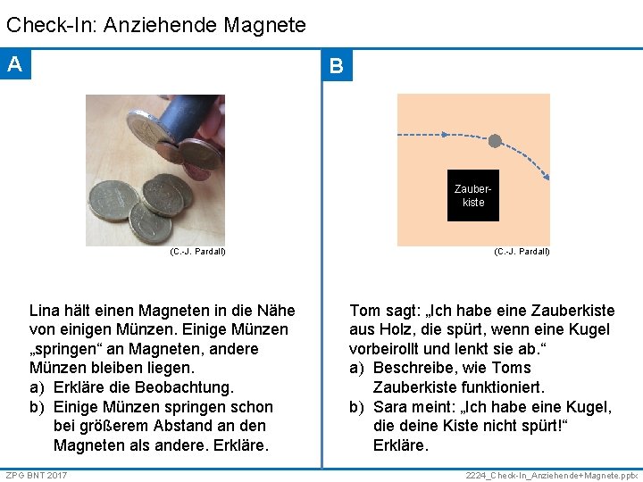 CheckIn Anziehende Magnete A B Zauberkiste C J