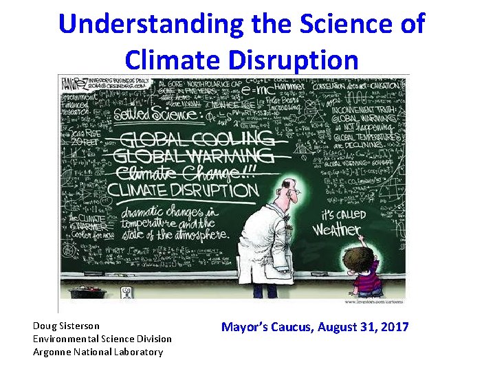 Understanding the Science of Climate Disruption Doug Sisterson