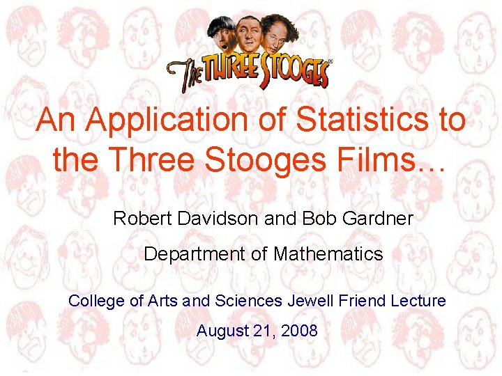 An Application of Statistics to the Three Stooges