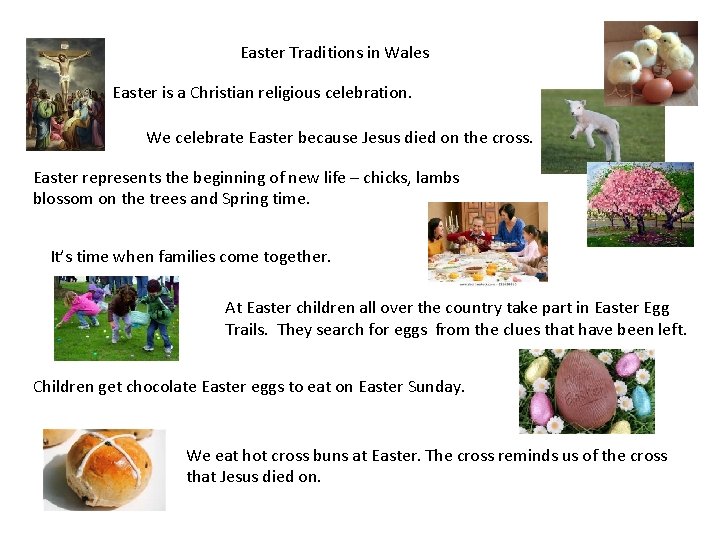 Easter Traditions in Wales Easter is a Christian