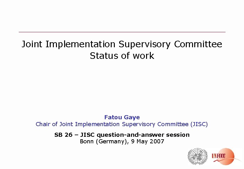 Joint Implementation Supervisory Committee Status of work Fatou