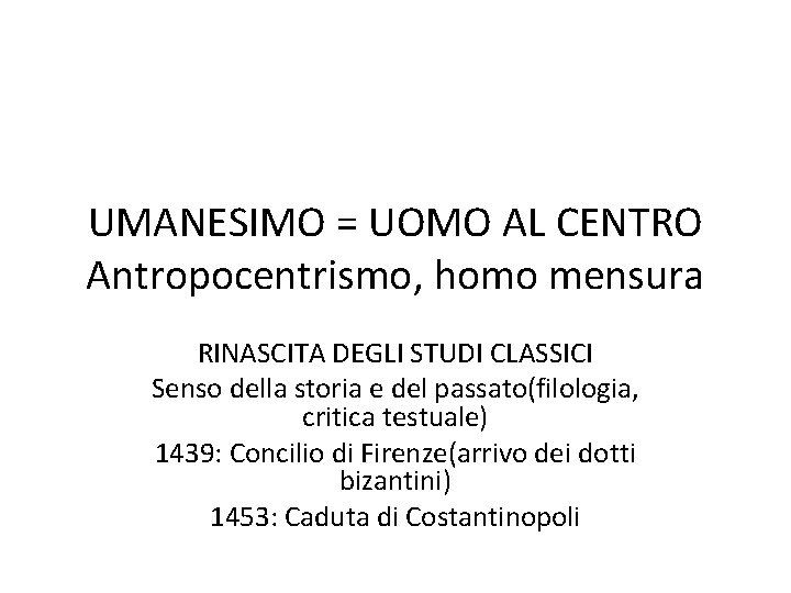 UMANESIMO UOMO AL CENTRO Antropocentrismo homo mensura RINASCITA