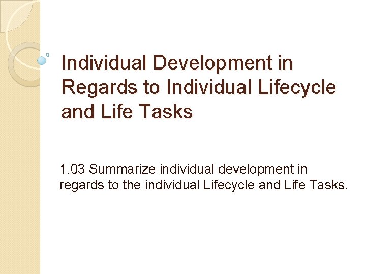 Individual Development in Regards to Individual Lifecycle and