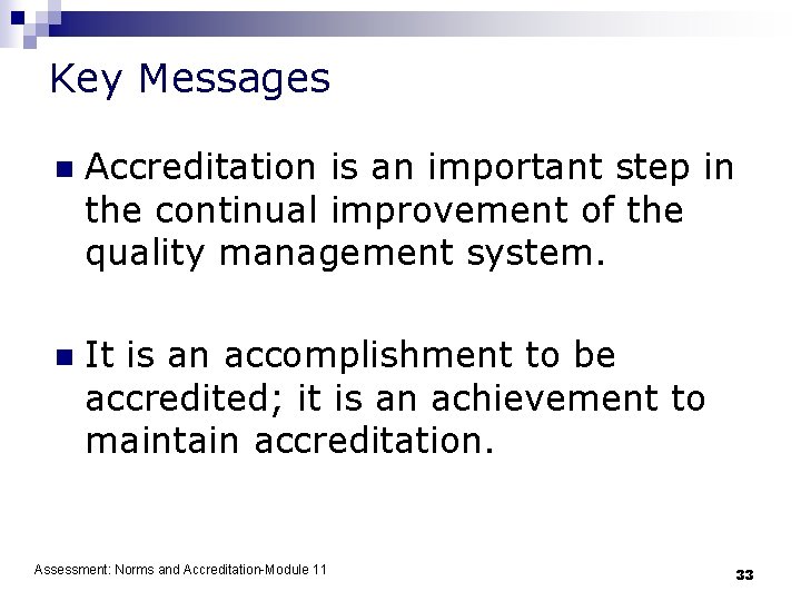 Assessment Norms and Accreditation 1 Learning Objectives n