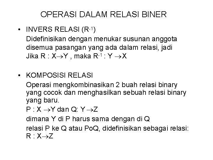 PERTEMUAN 2 RELASI DAN FUNGSI Relasi Hubungan antara
