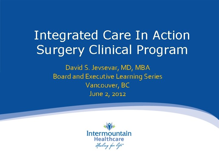 Integrated Care In Action Surgery Clinical Program David
