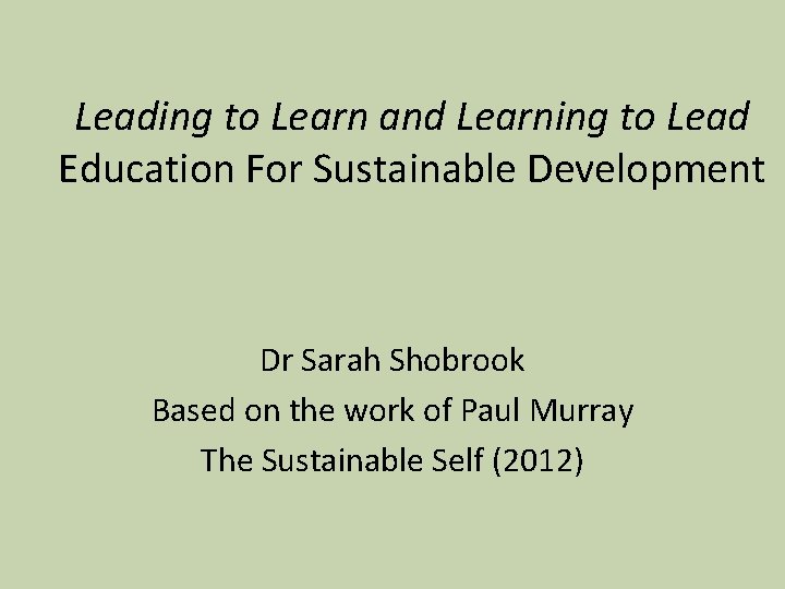 Leading to Learn and Learning to Lead Education