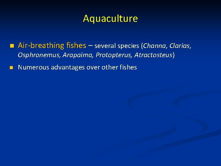 Aquaculture of Fishes Biology of Fishes 11 6