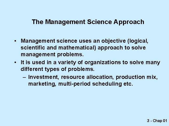 Chapter 1 Introduction to Management Science The Management