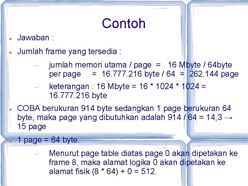 Manajemen Memori 2 Sistem Paging Salah satu cara