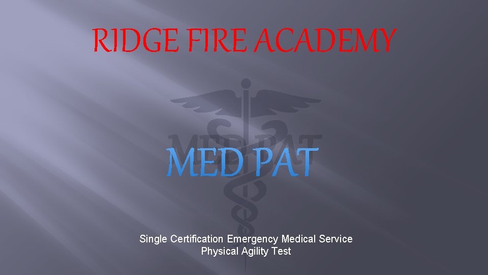 RIDGE FIRE ACADEMY MED PAT Single Certification Emergency