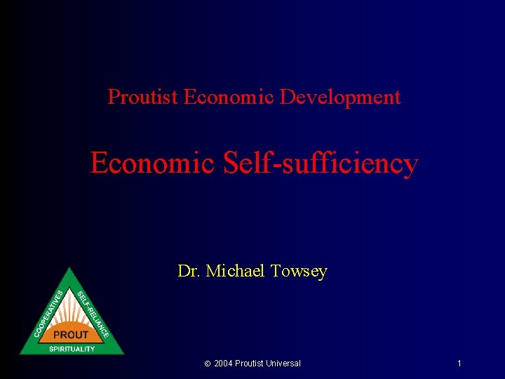 Proutist Economic Development Economic Selfsufficiency Dr Michael Towsey