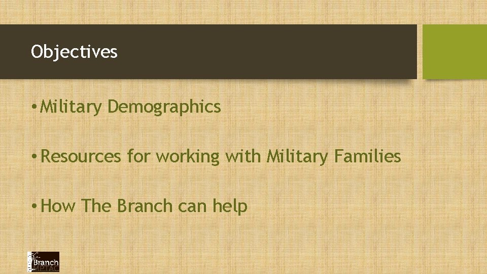 Military Families Why They Matter Objectives Military Demographics