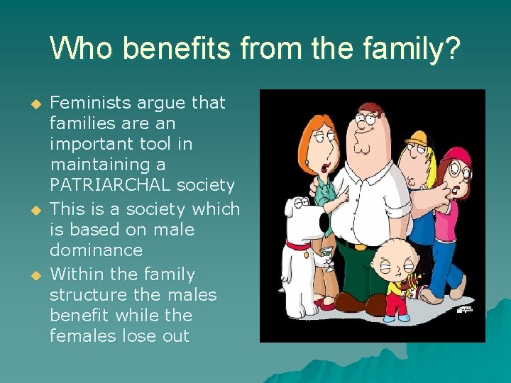 How do feminists view the Family A womans