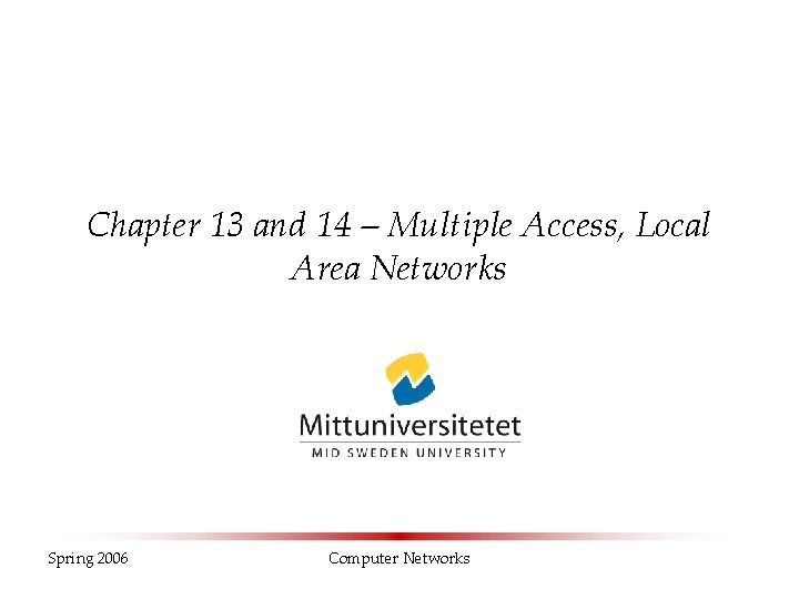 Chapter 13 and 14 Multiple Access Local Area