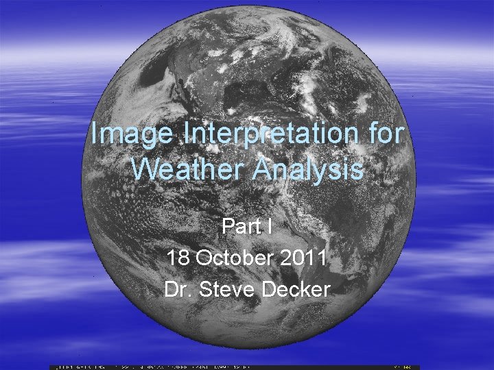 Image Interpretation for Weather Analysis Part I 18