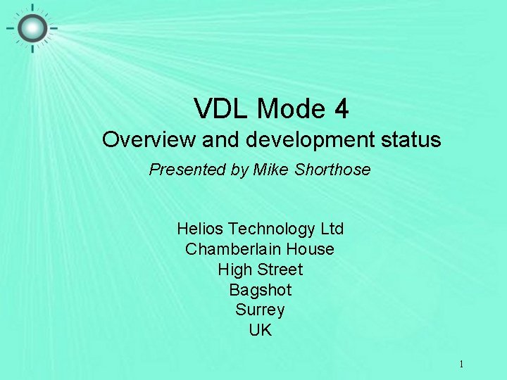 VDL Mode 4 Overview and development status Presented