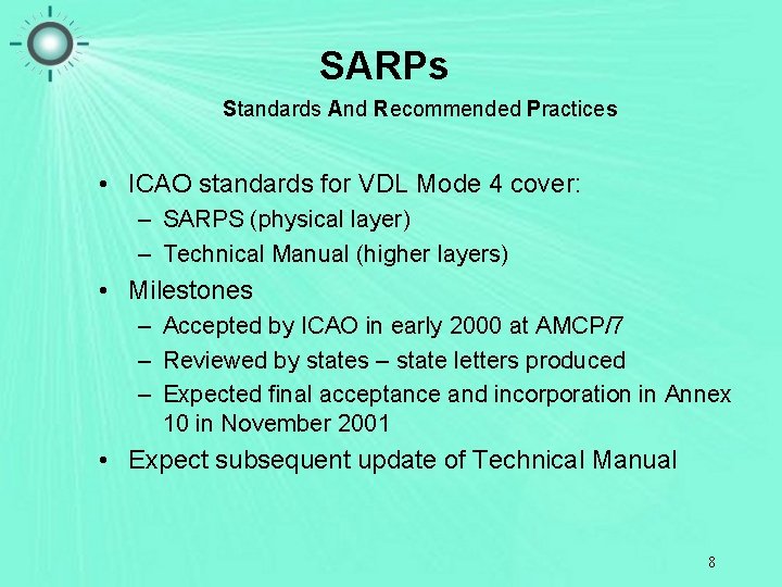 VDL Mode 4 Overview and development status Presented