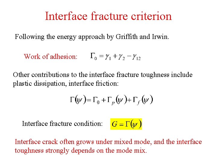 Mixed Mode and Interface Fracture Rui Huang The