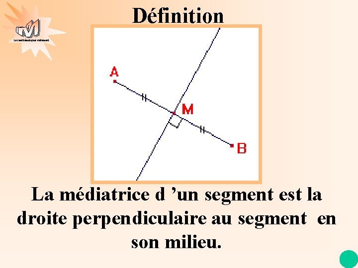 La mdiatrice dun segment Les mathmatiques autrement Dfinition