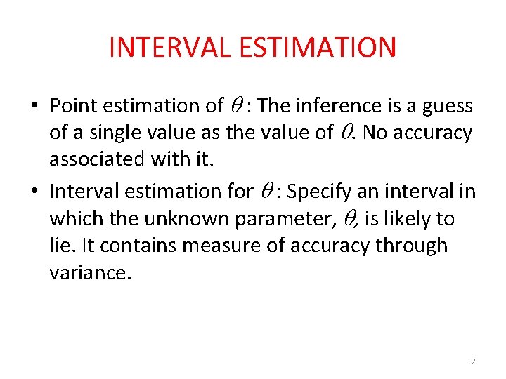 STATISTICAL INFERENCE PART V CONFIDENCE INTERVALS 1 INTERVAL