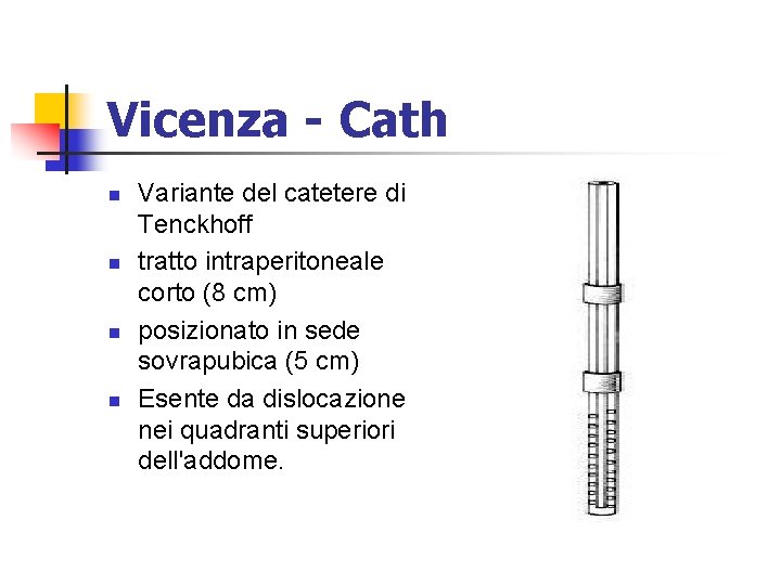 Il catetere peritoneale IP Carla Bordone e Dssa