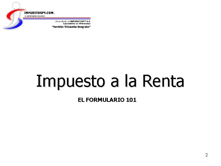 1 Impuesto a la Renta EL FORMULARIO 101